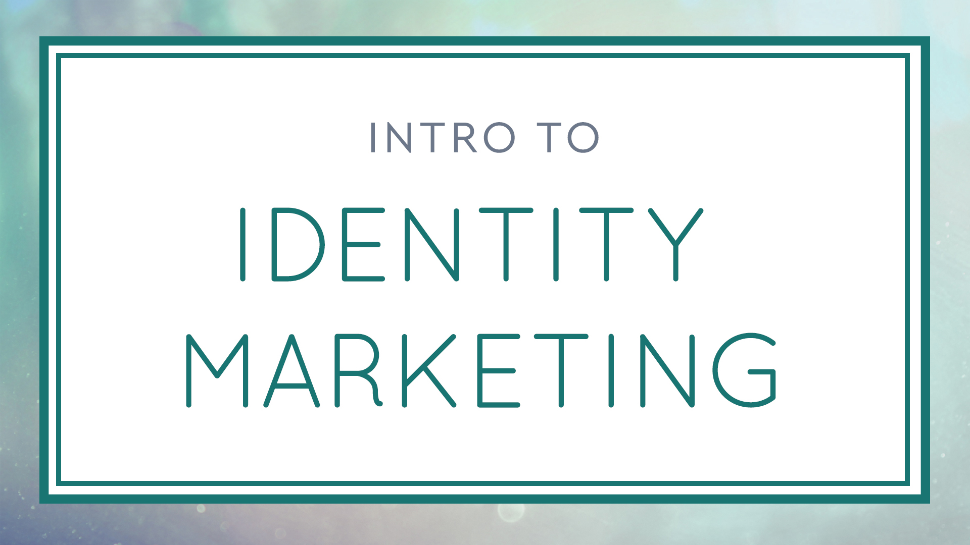 Intro to Identity Marketing